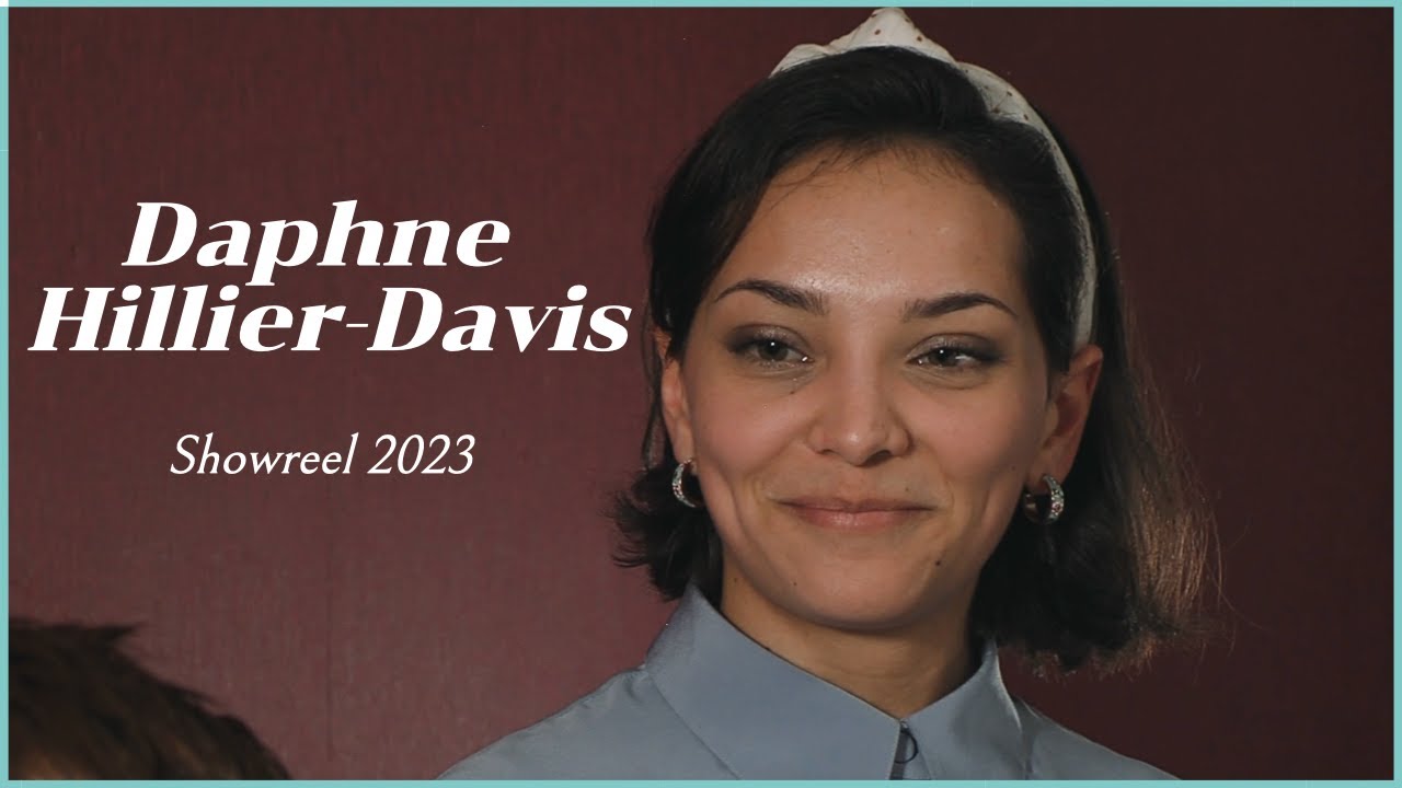 2023 Showreel Daphne Hillier Davis - YouTube