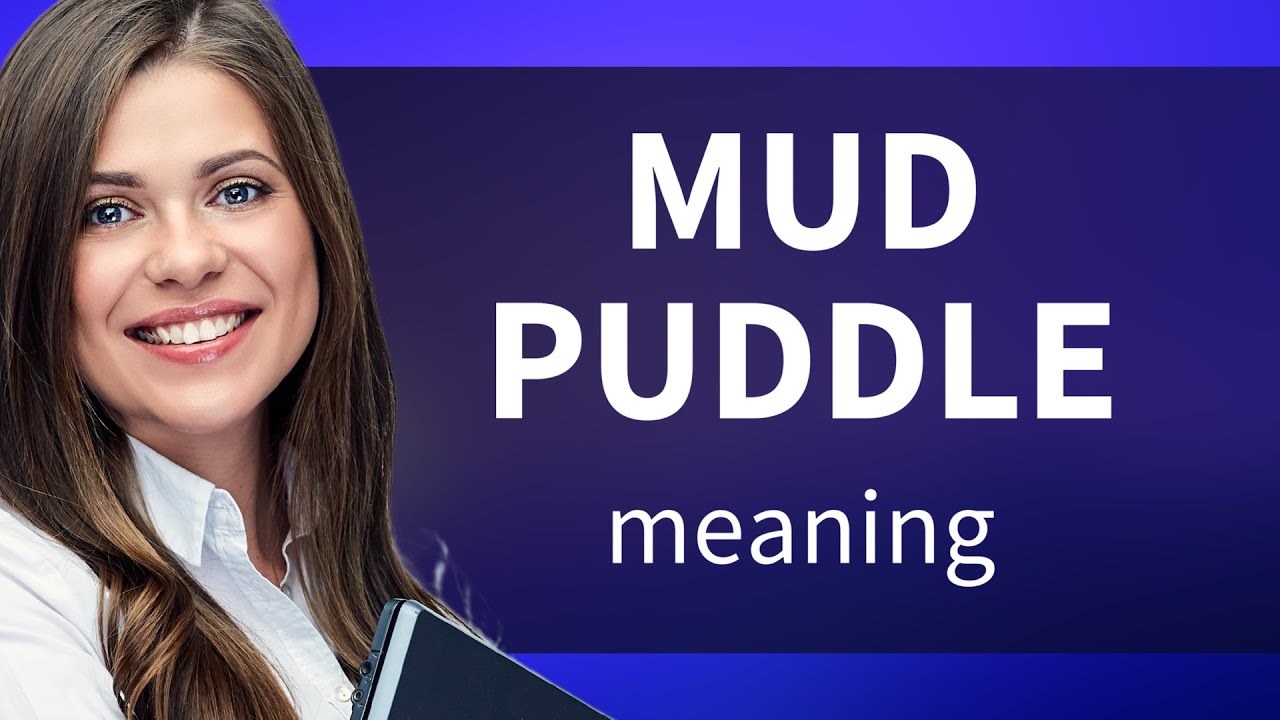 Dive Into English: The Meaning of "Mud Puddle" - YouTube