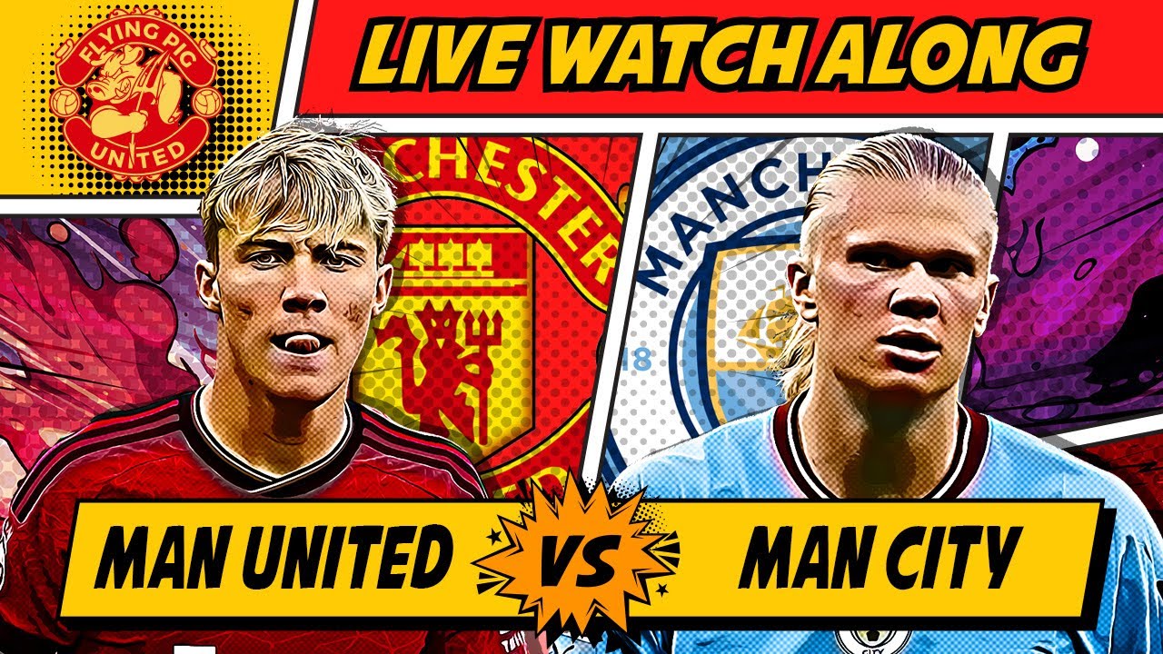 Manchester United VS Manchester City 0-3 Derby LIVE WATCH ALONG Premier ...