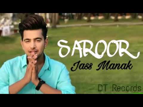 SAROOR ( FULL SONG ) Jass Manak new Punjabi songs 2018 - YouTube