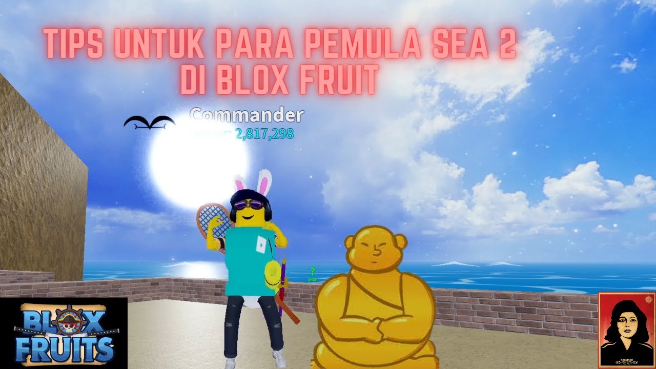TIPS UNTUK PARA PEMULA SAAT SUDAH BERADA DI SEA 2 | BLOX FRUIT - YouTube
