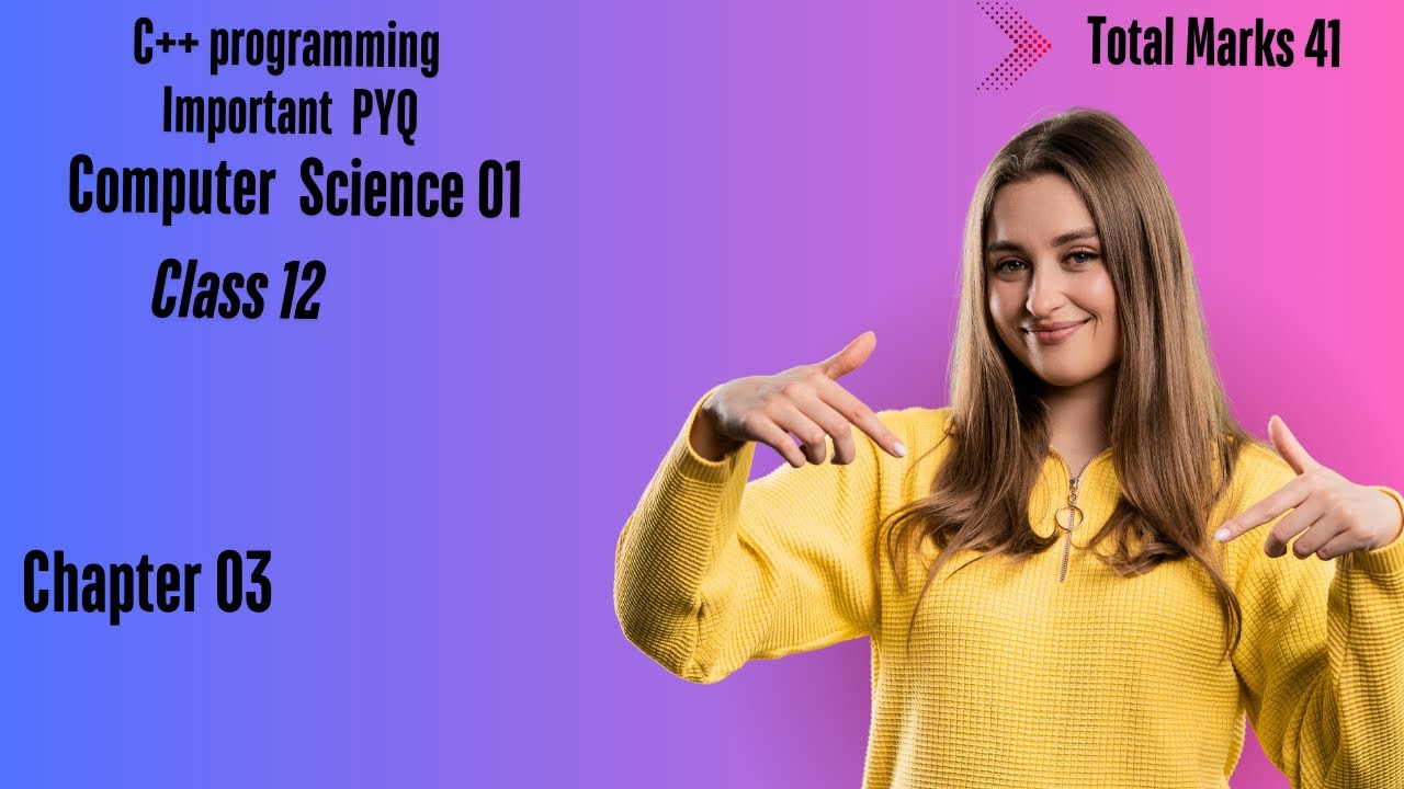 C++ programming | Chapter 03 | Imp Question | Class 12 | HSC | PYQ | CS ...