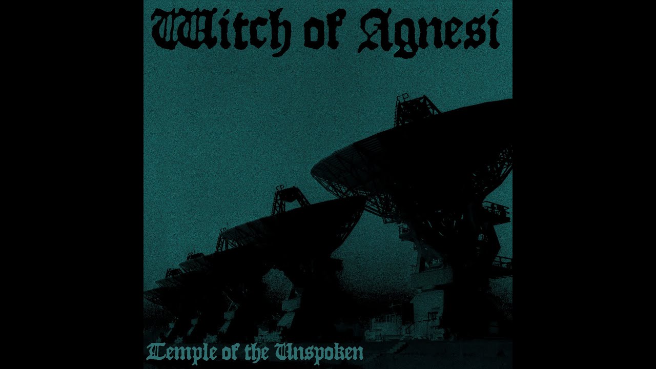 Witch Of Agnesi Temple Of The Unspoken 2023 YouTube Witch Of Agnesi Temple Of The Unspoken 2023 YouTube
