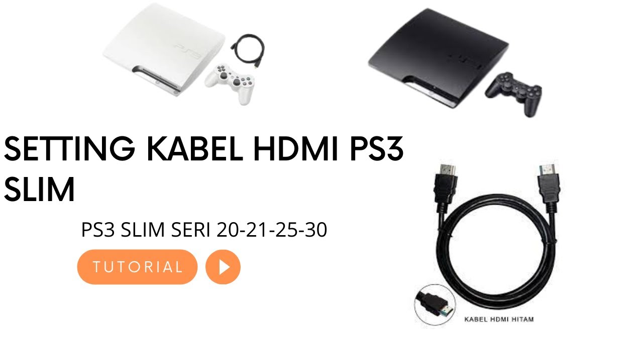 CARA SETTING PS3 MENGGUNAKAN KABEL HDMI UNTUK PS3 SLIM - YouTube