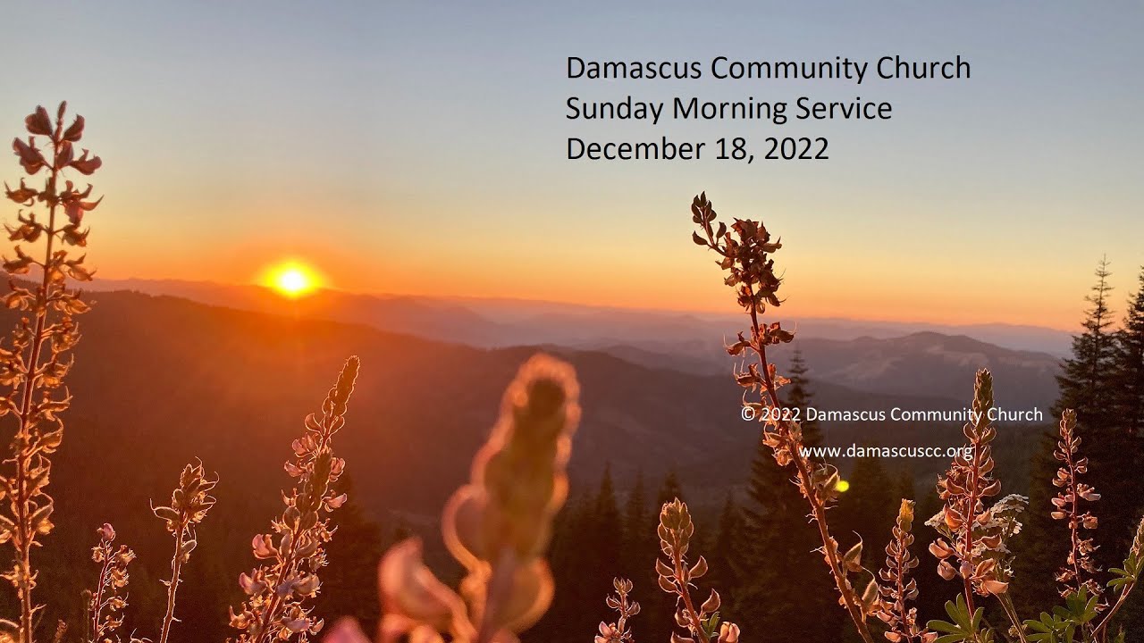 Damascus Community Church Live Stream, December 18, 2022, 10:30 AM PST ...