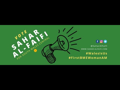 Sahar Al-Faifi: here is why I am running to be the #FirstBMEWomanAM  #WalesIsUs - Campaign Release