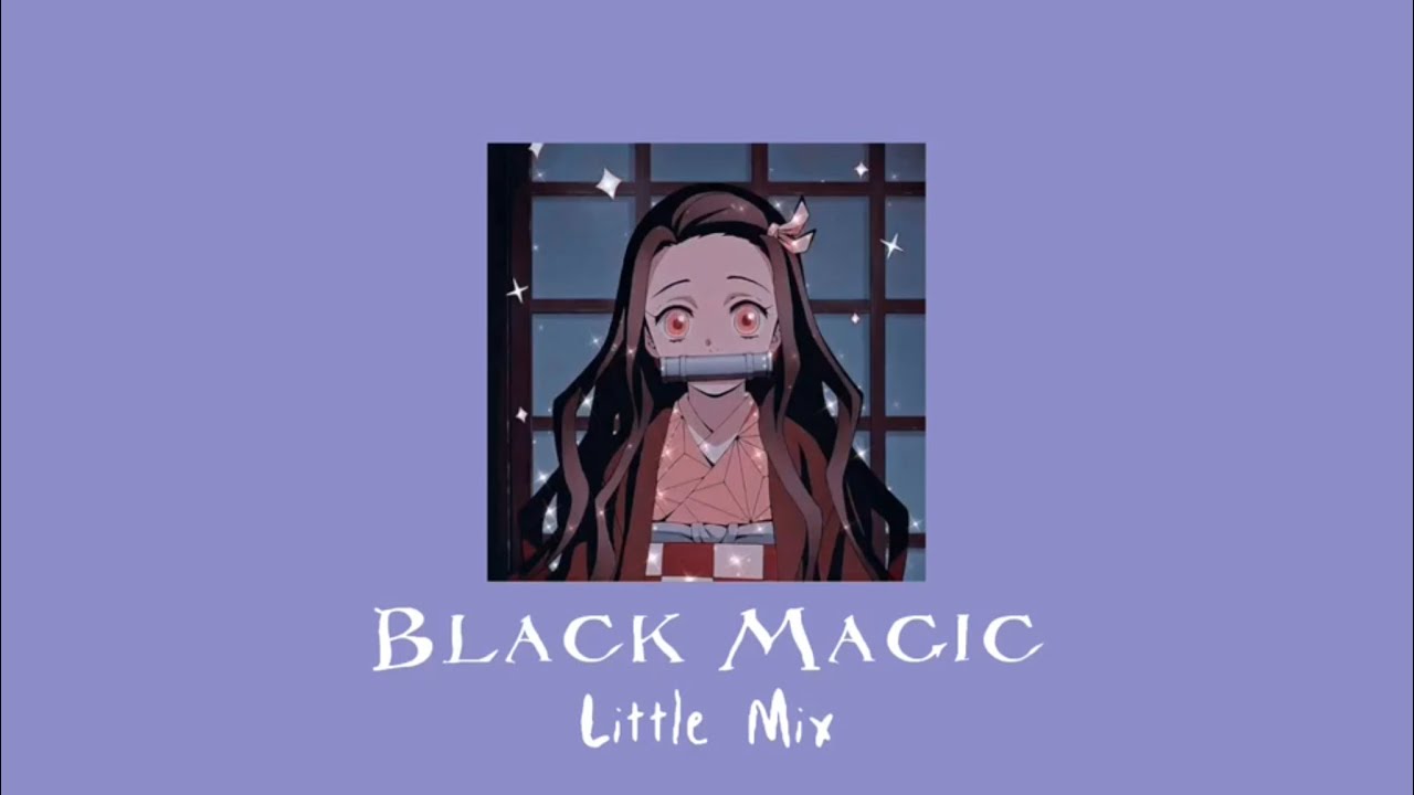 Black Magic - Little Mix || sped up/nightcore - YouTube