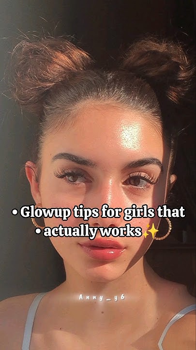 Glowup Tips For Girls That Actually Works Aesthetic Shorts