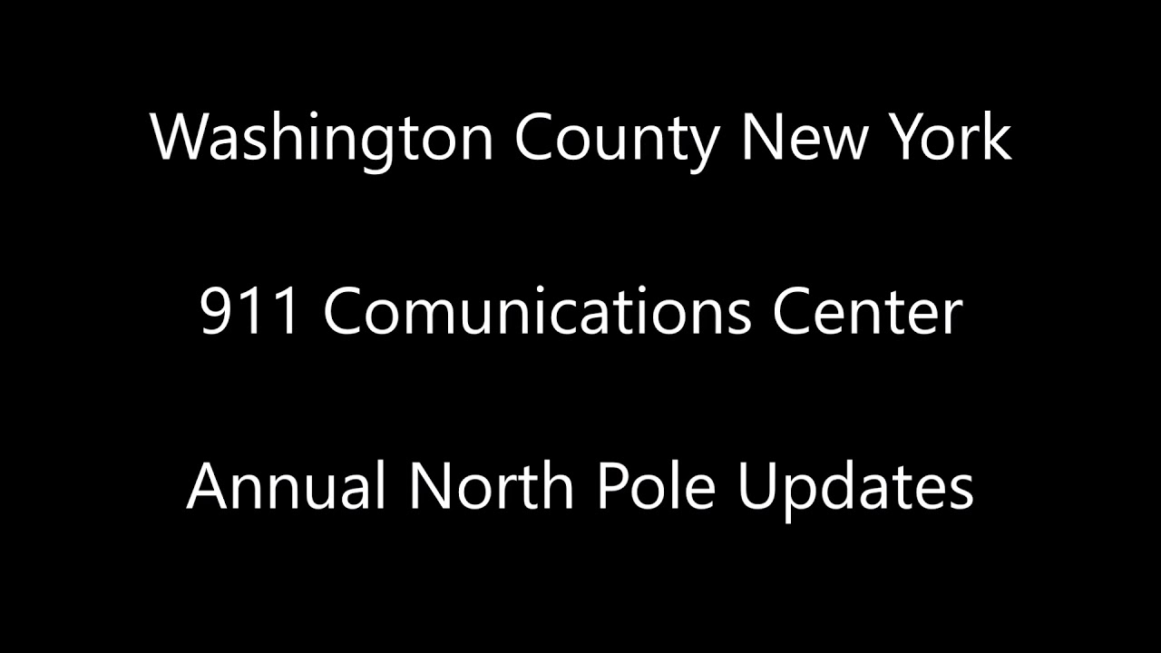 Washington County 911 North Pole Updates 2019 - YouTube