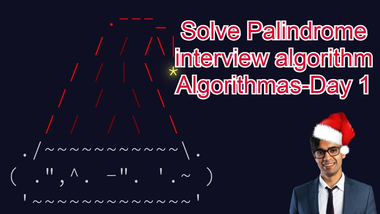Interview Algorithm Questions Algorithmas Day 1 Palindrome Youtube