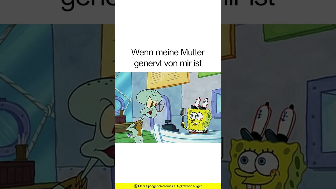 Wenn meine Mutter genervt von mir ist | SpongeBob Memes - YouTube