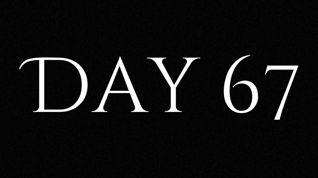 Day 67 Youtube