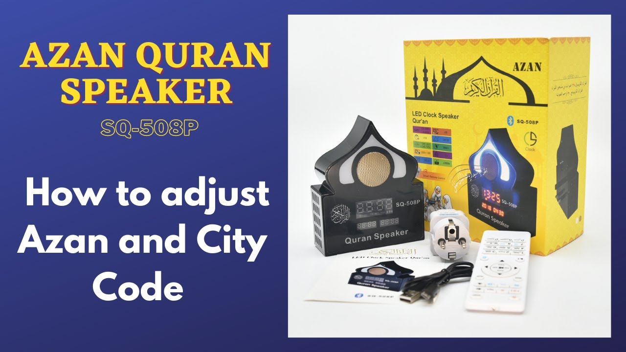 Azan Quran Speaker SQ-508P // How to adjust Azan and City Code - YouTube