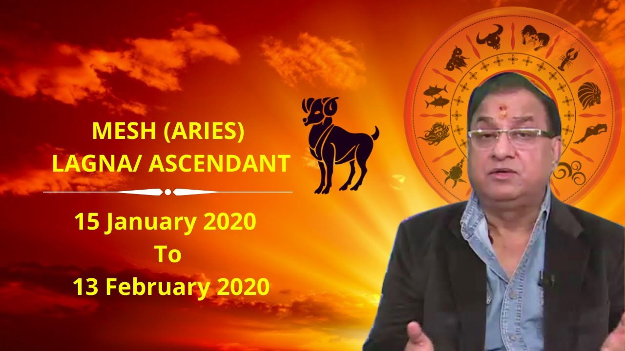 Mesh (Aries) Lagna/ Ascendant | 15 January 2020 to 13 February 2020 ...