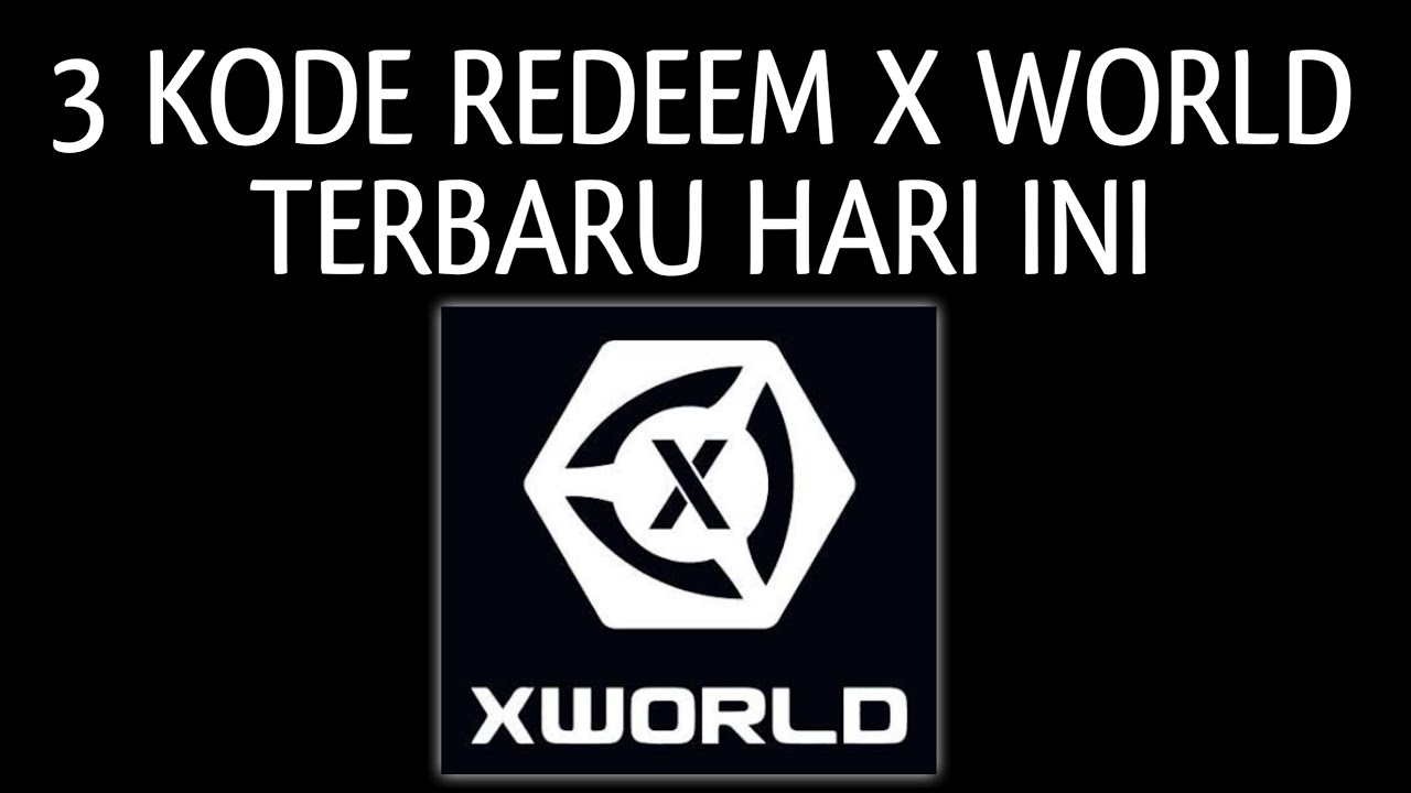 Free 3 Kode Redeem X World Terbaru Hari ini - YouTube