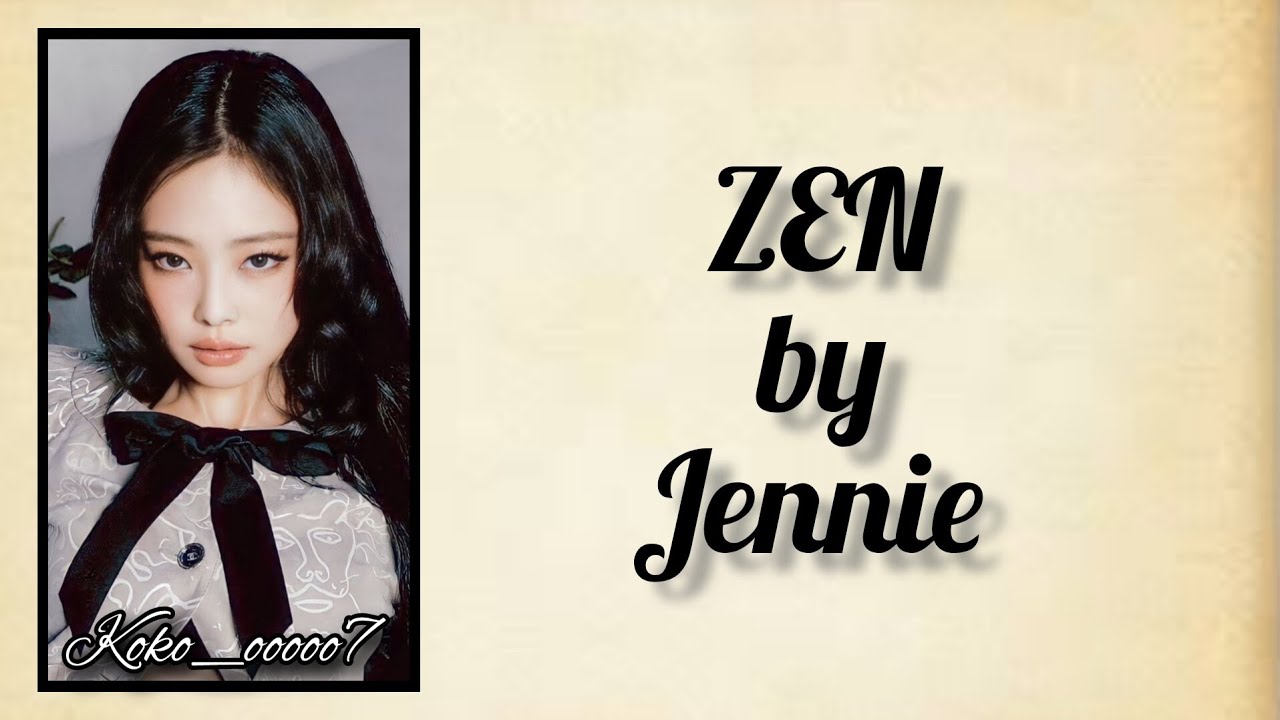 JENNIE 'ZEN' lyrics - YouTube