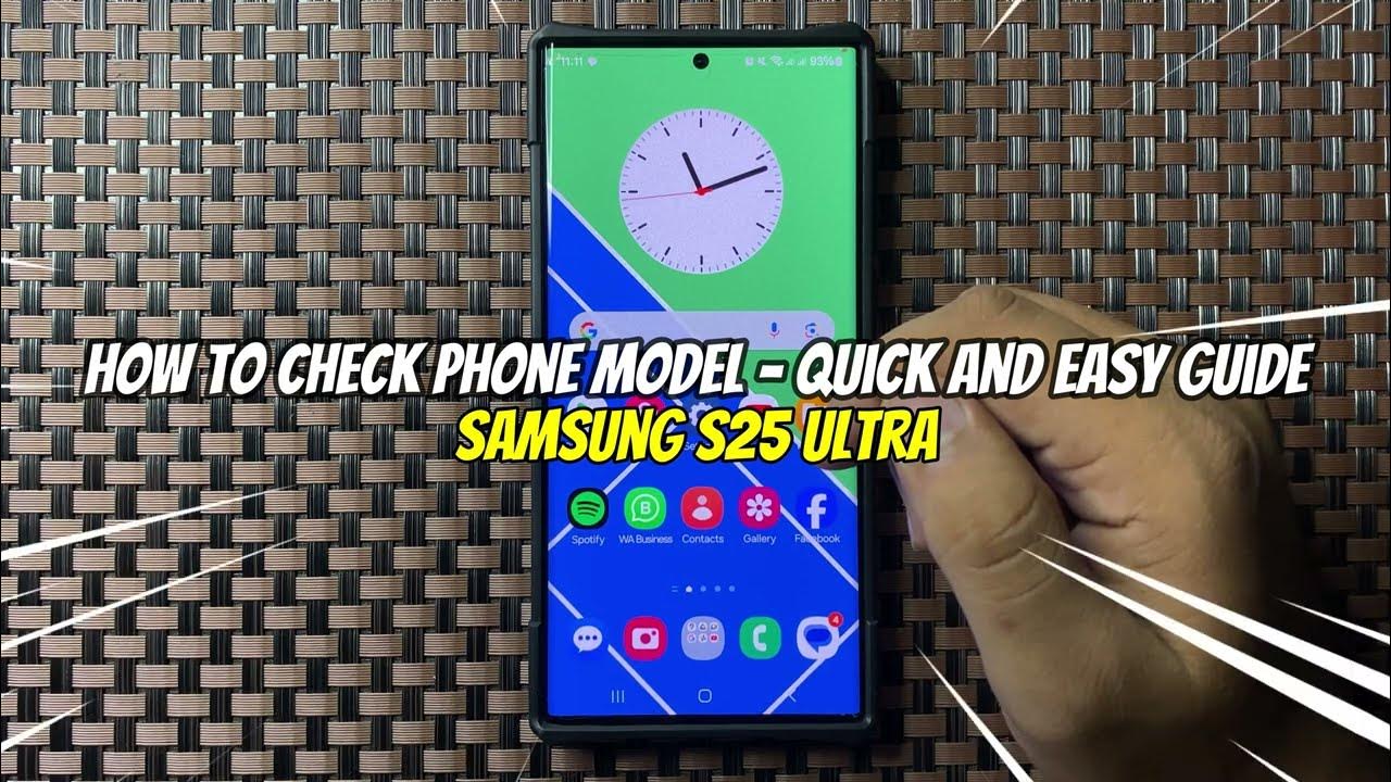 Samsung Galaxy S25 Ultra - How to Check Phone Model - Quick and Easy ...