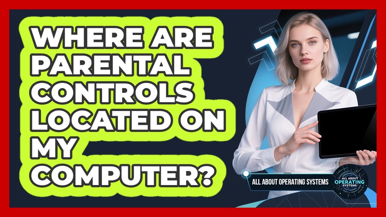 Where Are Parental Controls Located On My Computer? - YouTube