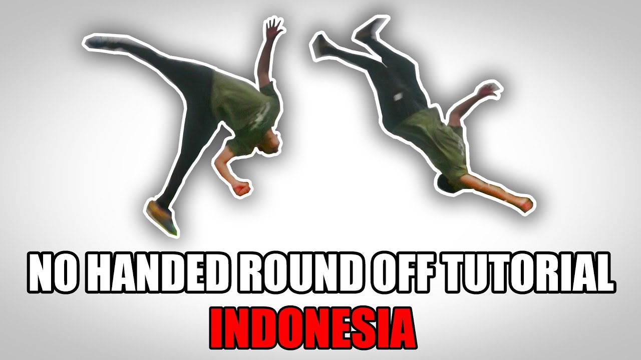 Tutorial Round Off Tanpa Tangan (No Handed Round Off) - Parkour ...