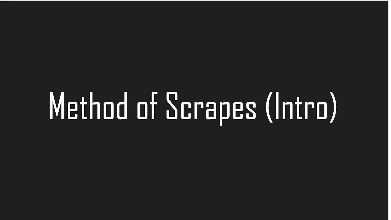 Method Of Scrapes Intro YouTube method-of-scrapes-intro-youtube