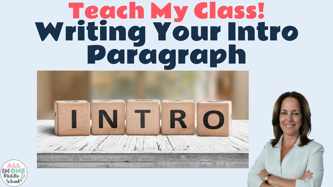 How to Write an Essay - Intro Paragraph| Teach My Class I ELA Lessons ...