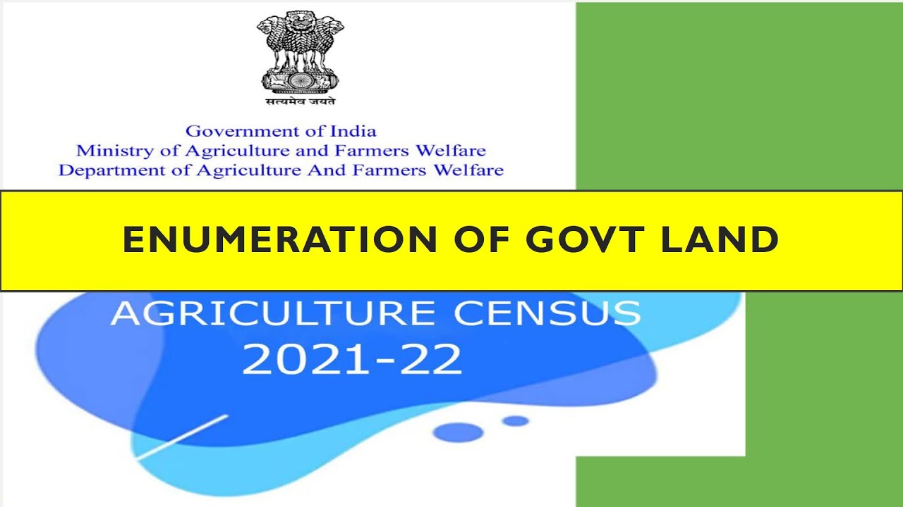 Enumeration of Govt land in Agriculture Census 2021-2022 - YouTube