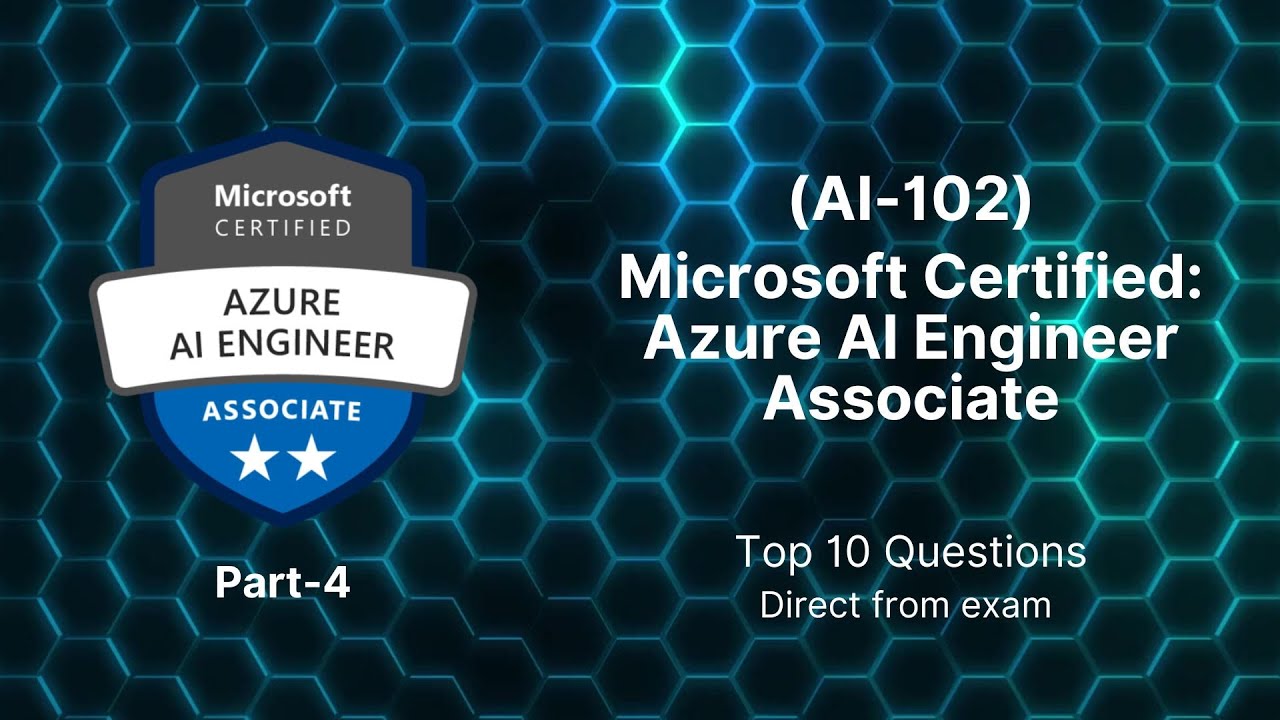AI-102 Real Exam Questions & Answers | Microsoft Certification Part-4 ...