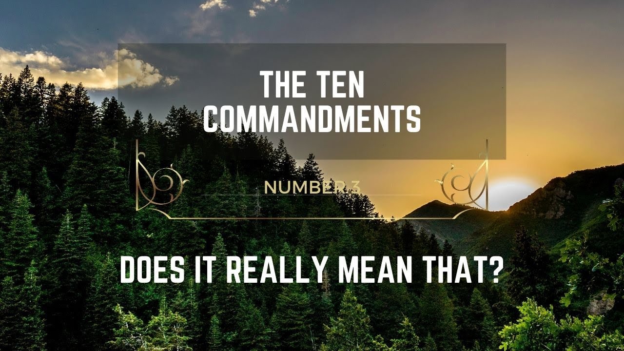 Ten Commandments | Number 3 | Don't Take God's Name In Vain ...