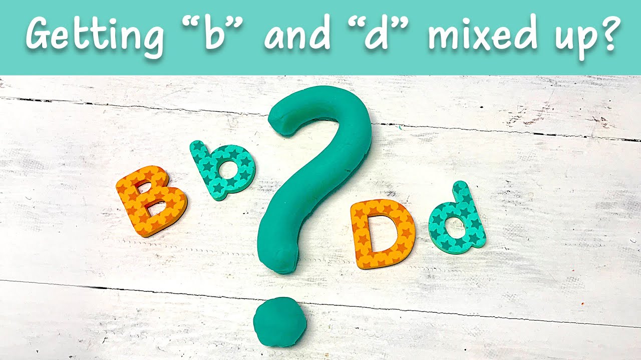Confusing "b" and "d": How to straighten out the differences and get ...