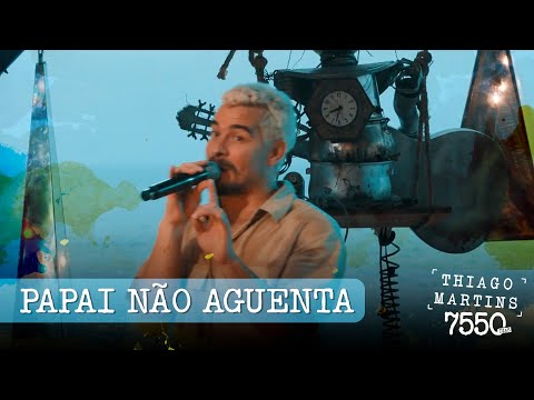 Thiago Martins - Papai não aguenta (DVD 7550 Dias Parte 3)