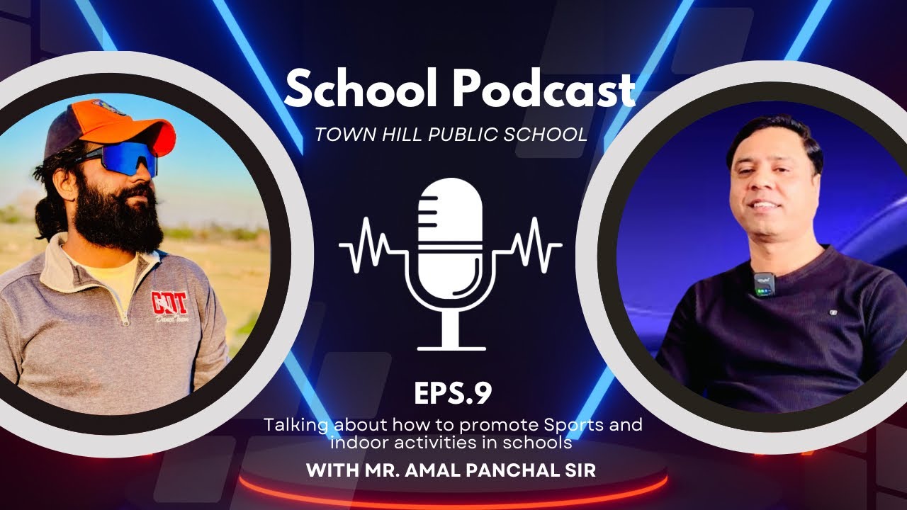 PODCAST WITH MR. AMAL PANCHAL SIR ,, || TOWN HILL PUBLIC SCHOOL || DP ...