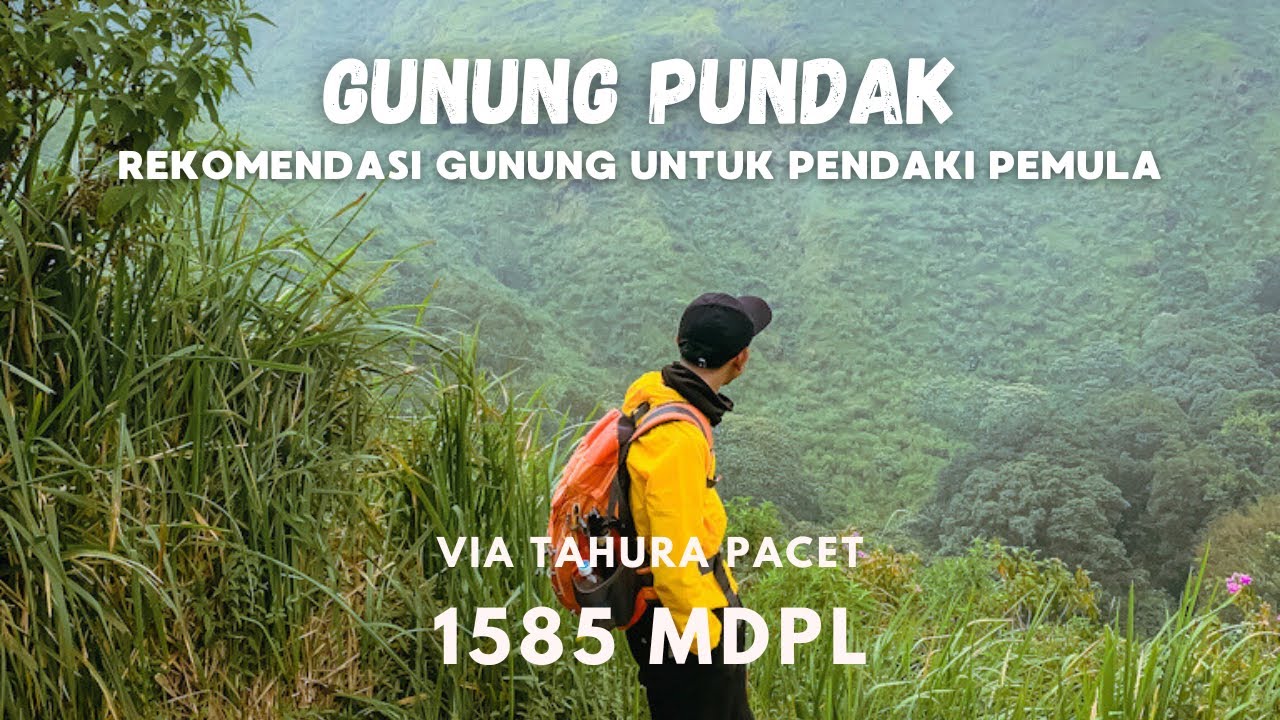 PENDAKIAN GUNUNG PUNDAK 1585 MDPL VIA TAHURA PACET MOJOKERTO - YouTube