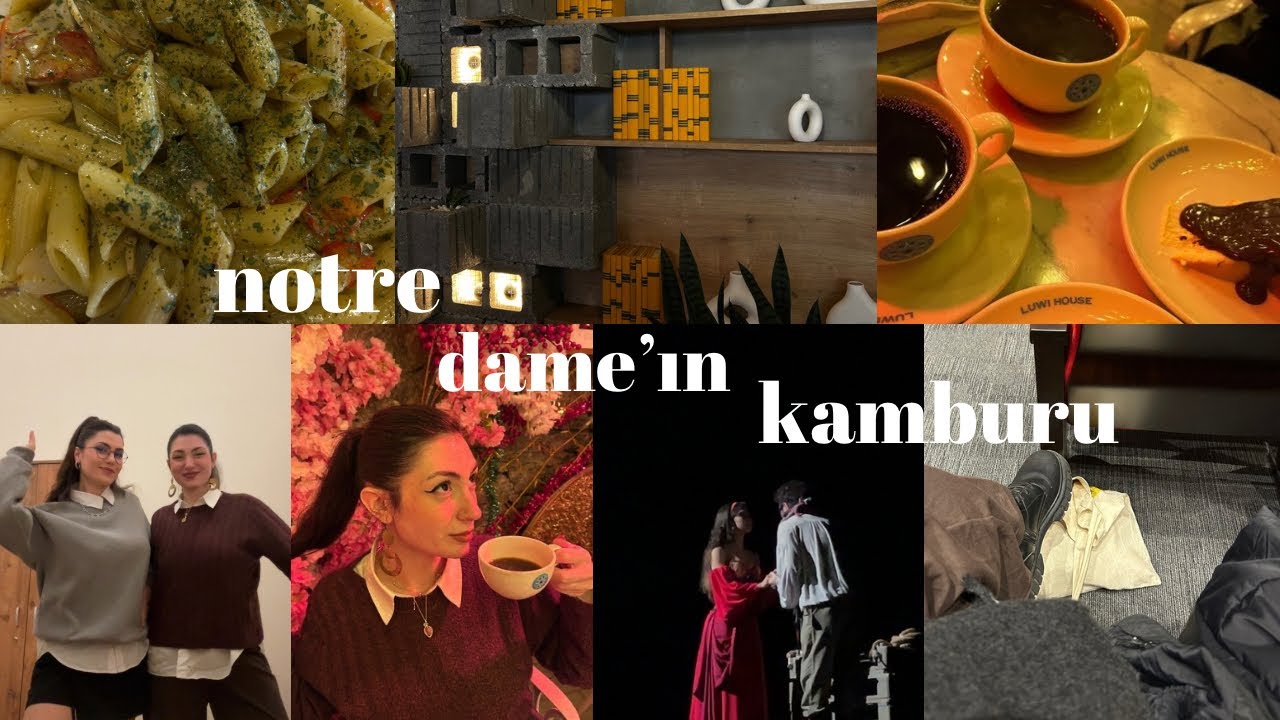 NOTRE DAME’IN KAMBURU MÜZİKALİNE GİDİYORUZ | müzikal vlog, birlikte ...