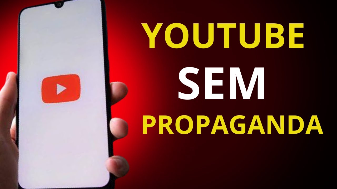 COMO TIRAR PROPAGANDA DO YOUTUBE NO CELULAR (Baixar YouTube premium ...