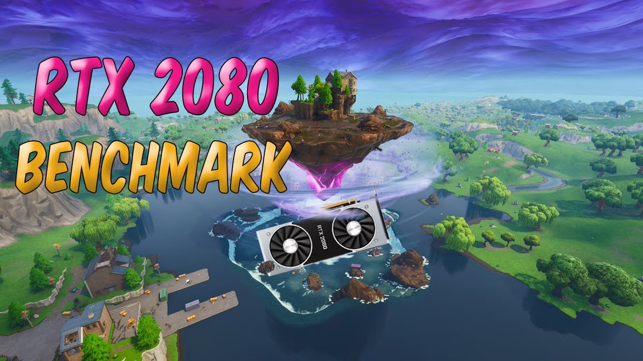 Fortnite - RTX 2080 Benchmark / Ultra Graphics - YouTube