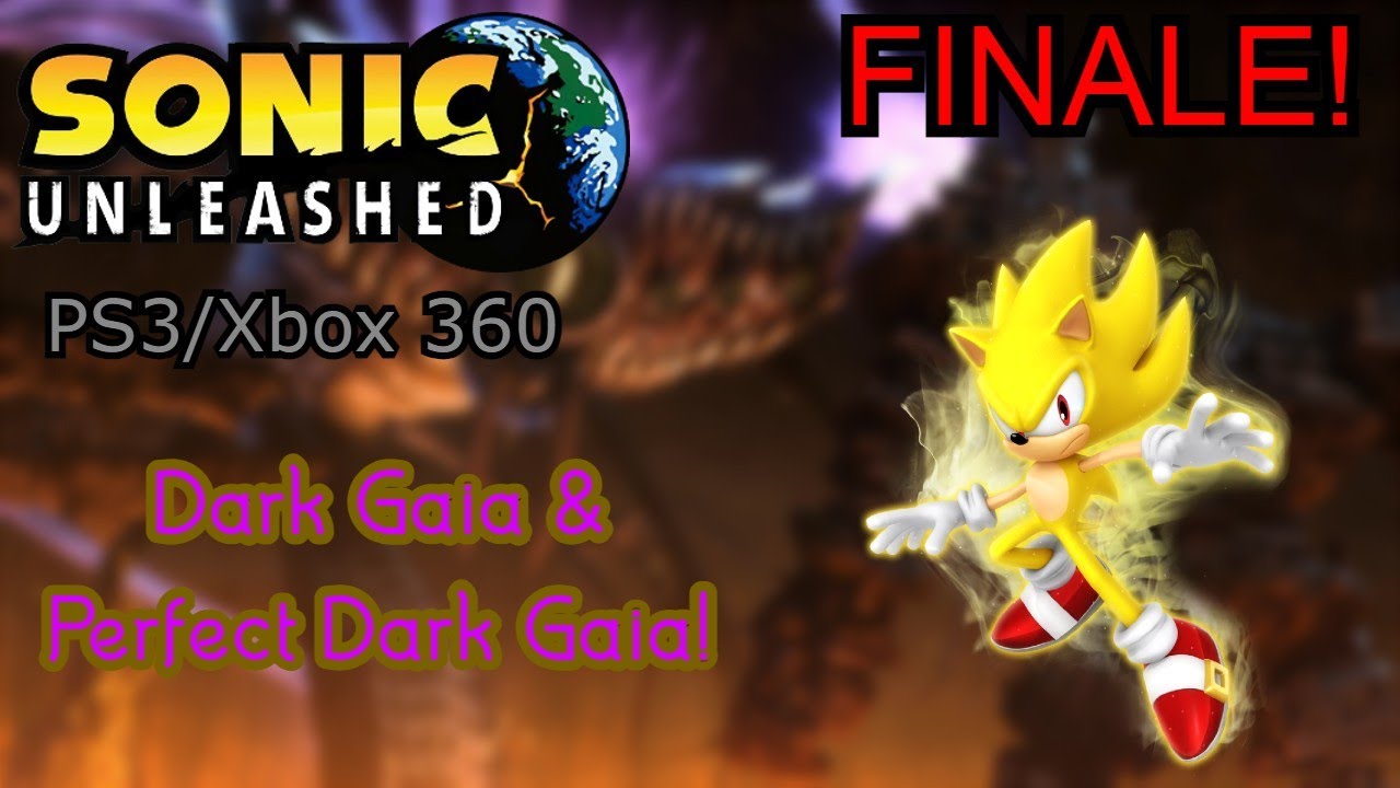 Sonic Unleashed (PS3/Xbox 360) Dark Gaia & Perfect Dark Gaia! [FINALE ...