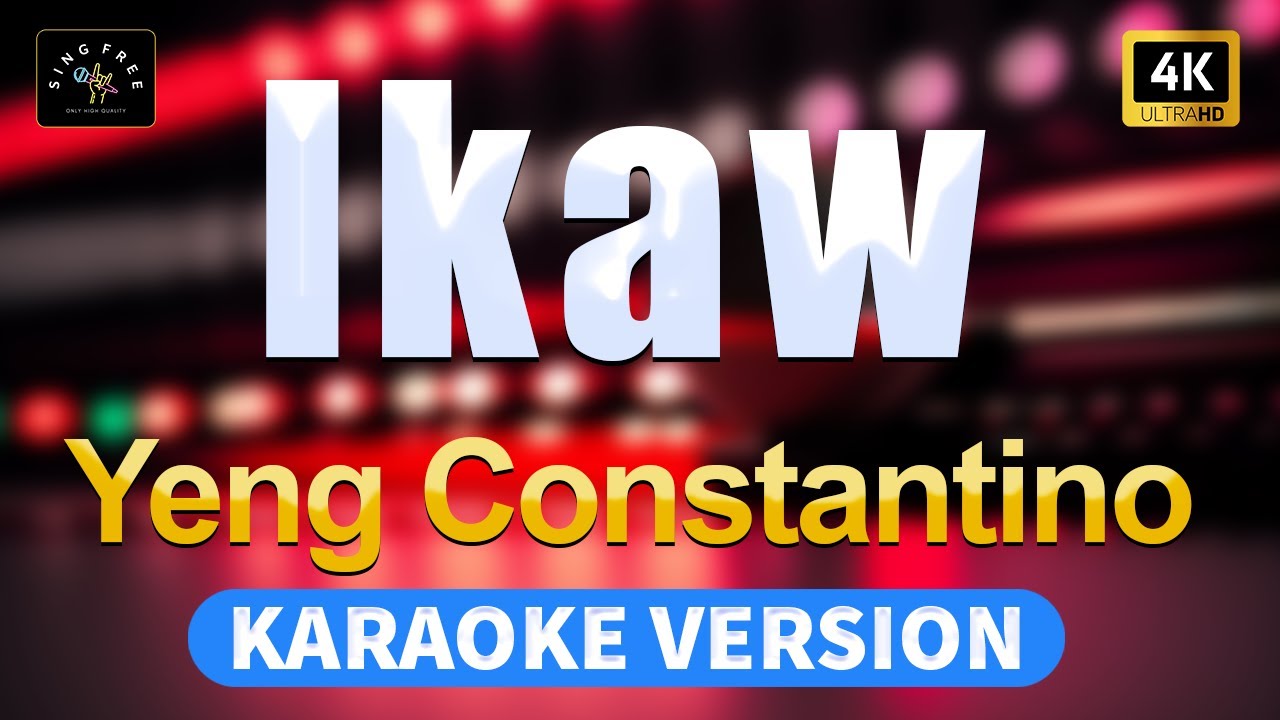Ikaw - Yeng Constantino | 4K | (High Quality Karaoke with lyrics) - YouTube