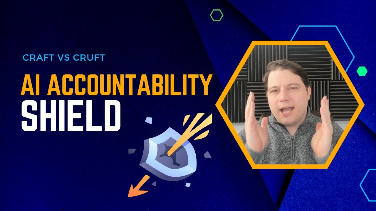 AI Accountability Shield | Craft vs Cruft 41 - YouTube