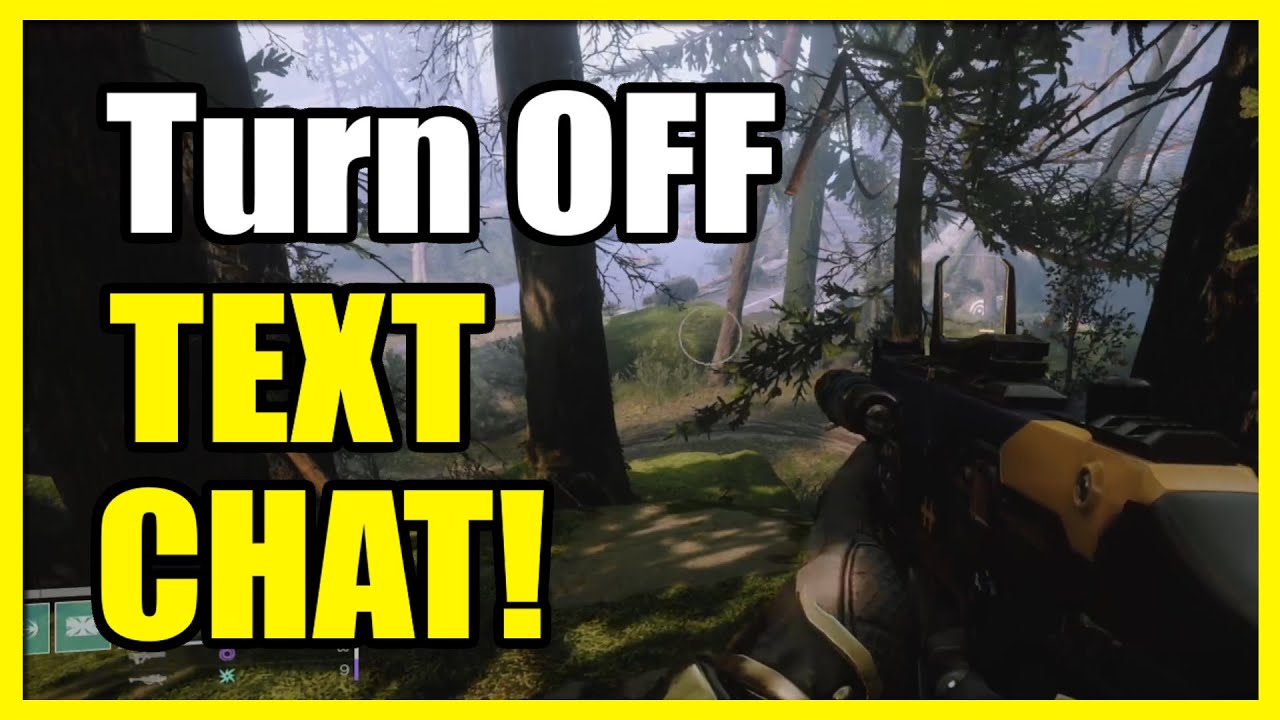 How to Turn OFF the TEXT Chat in DESTINY 2 & Hide Channels (Easy ...
