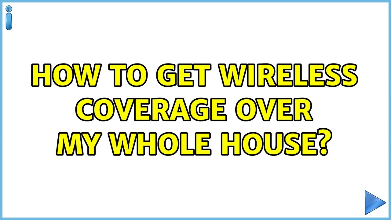 How to get wireless coverage over my whole house? (4 Solutions!!) - YouTube