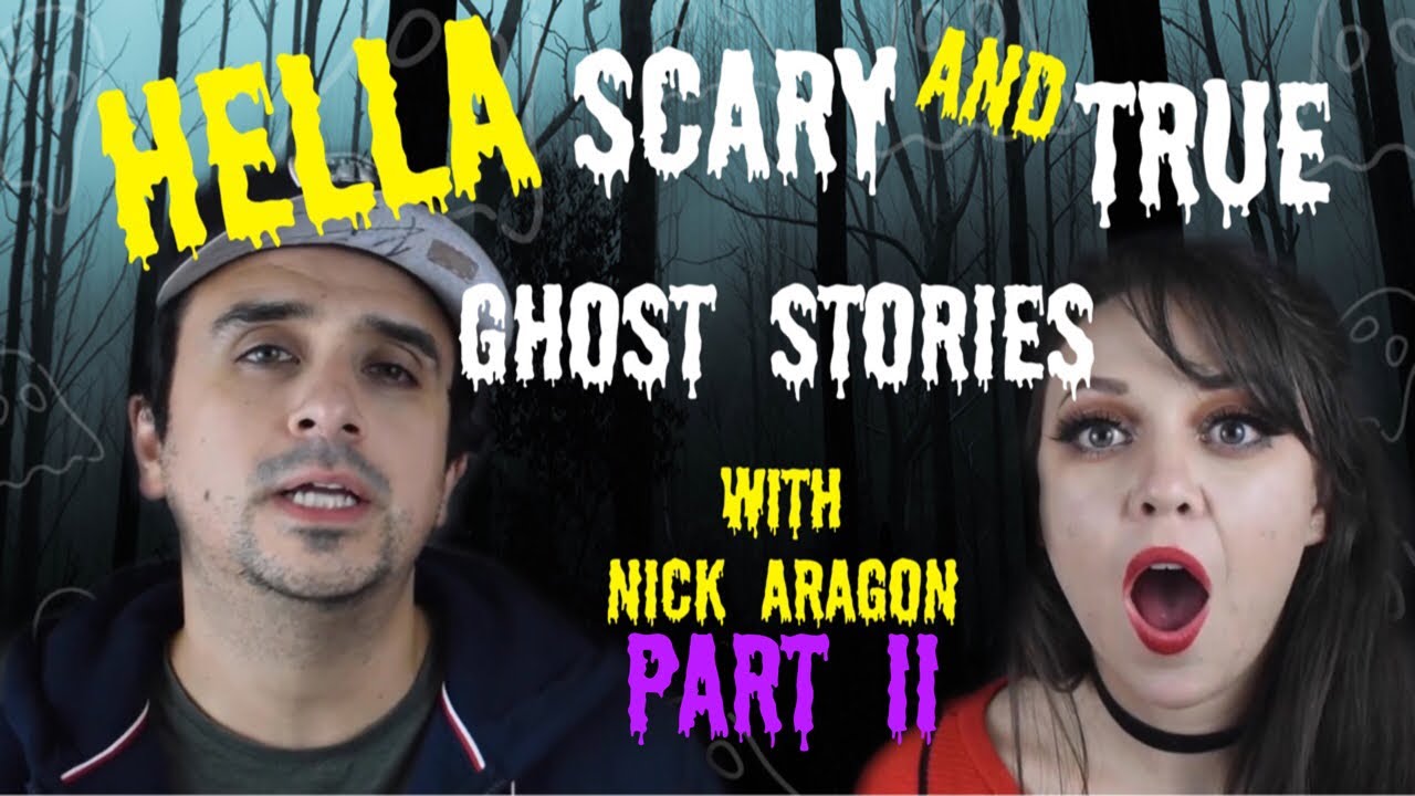 I Tell Ghost Stories with Comedian Nick Aragon from Jealous Girlfriend ...