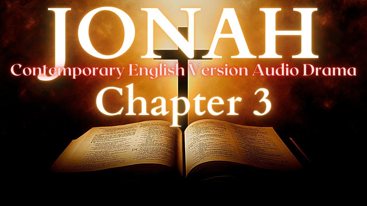 Jonah Chapter 3 Contemporary English Audio Drama (CEV) - YouTube