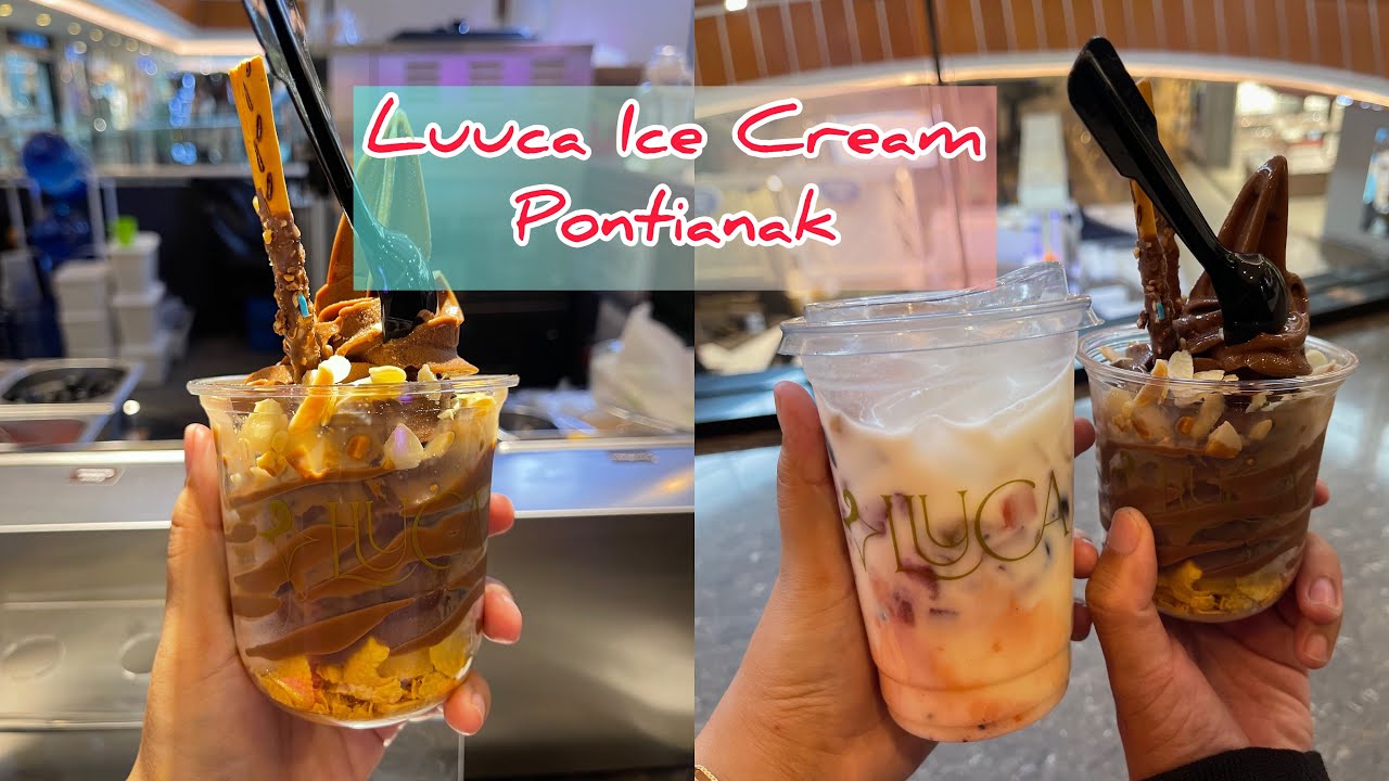 Luuca Ice Cream Pontianak - YouTube
