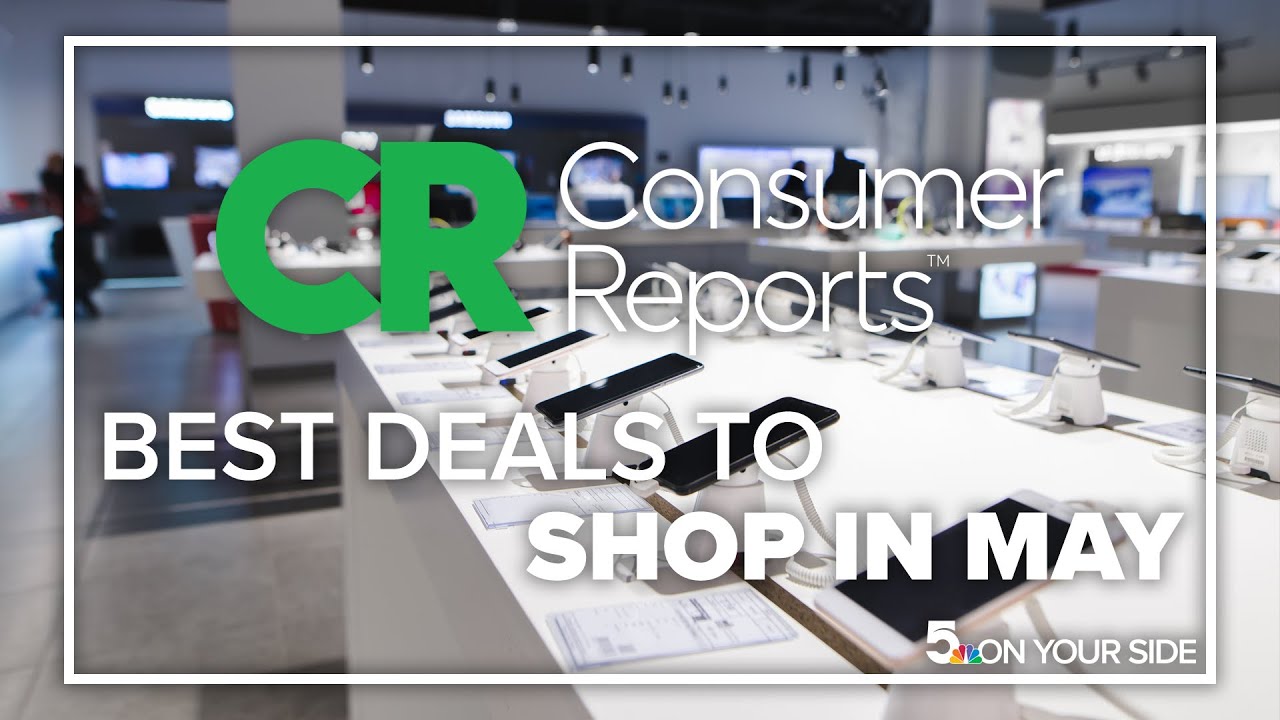 Consumer Reports: Best deals to shop in May - YouTube