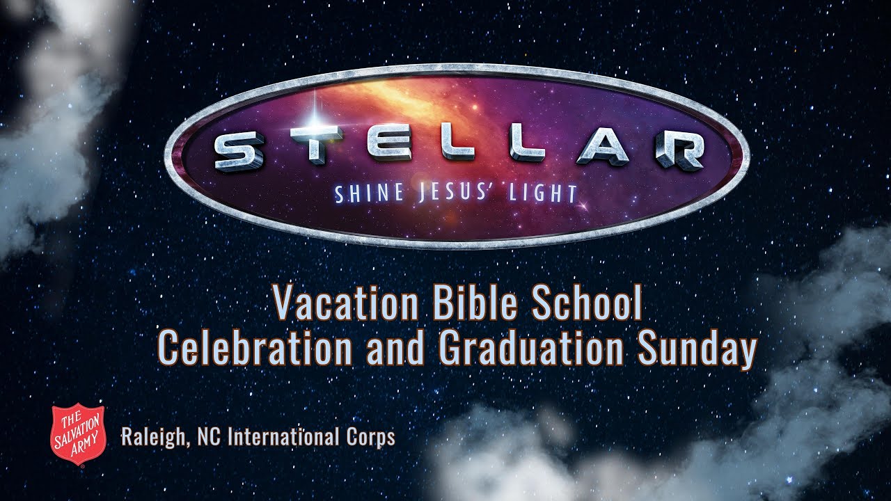 Stellar VBS Graduation & Celebration Sunday – July 2, 2023 - YouTube