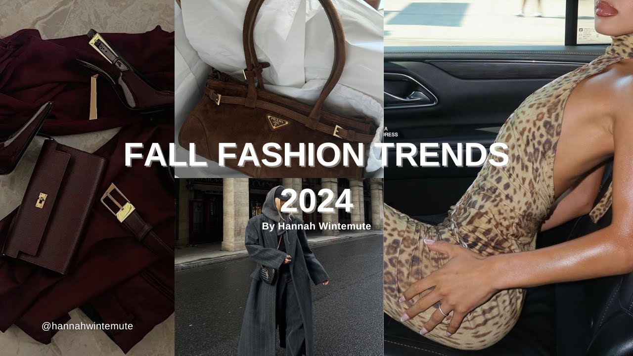 FALL FASHION TRENDS 2024 | THE TOP 10 STYLES YOU NEED THIS FALL - YouTube