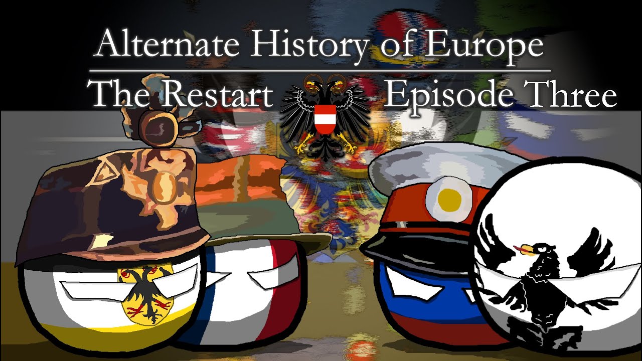 The Restart Alternate History Of Europe 3 YouTube the-restart-alternate-history-of-europe-3-youtube