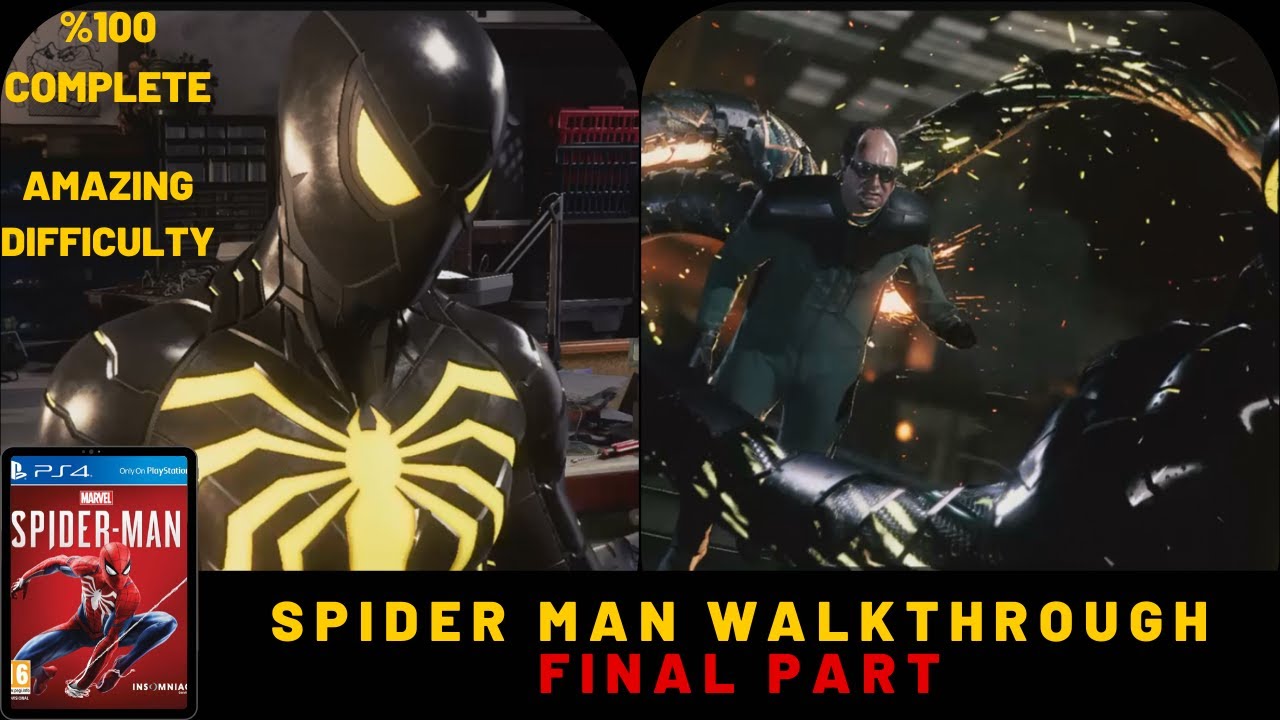 SPIDER MAN WALKTHROUGH FINAL PART SPIDER MAN PS4 - YouTube