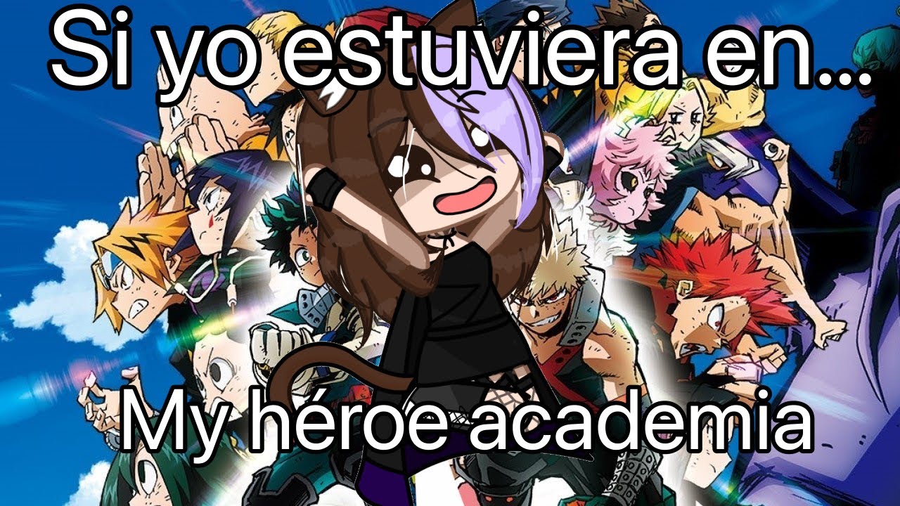 Si yo estuviera en… My yero academia 👩🏻‍🎤/contexto en la descripción ...