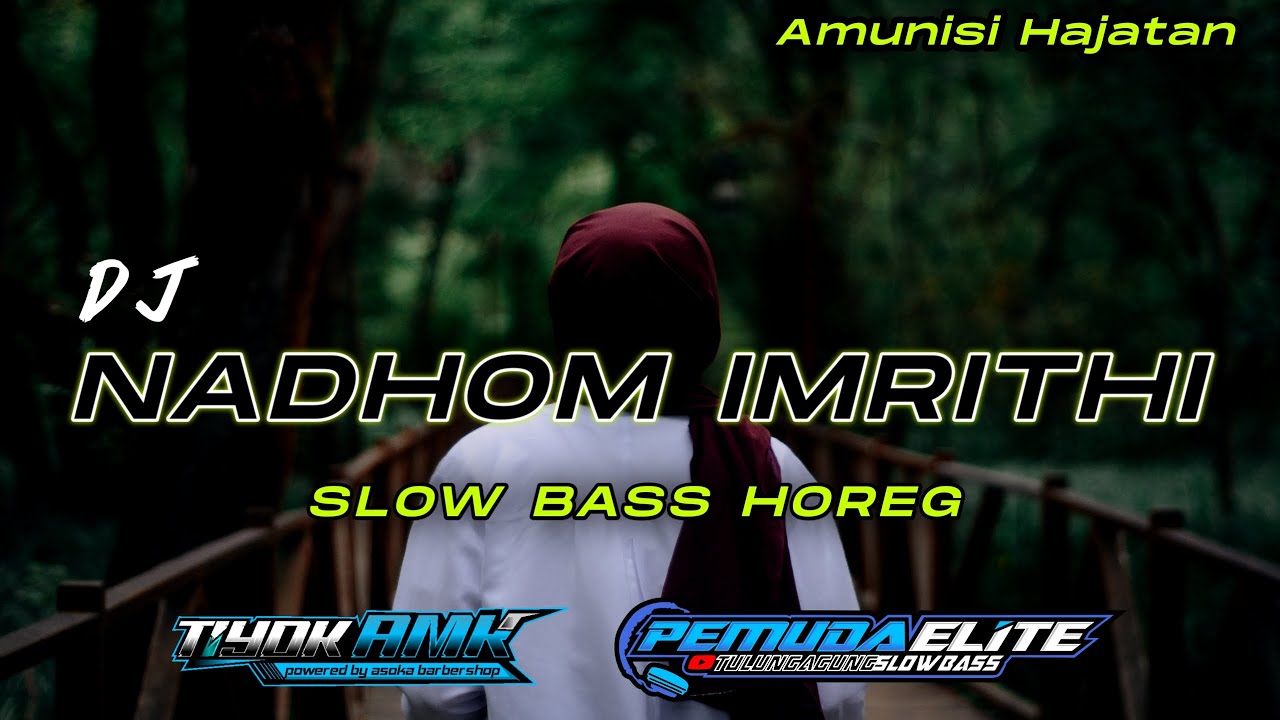 DJ NADHOM IMRITHI FULL BASS BIKIN ADEM TERBARU 2023 Rmx by Tiyok Amk ft ...